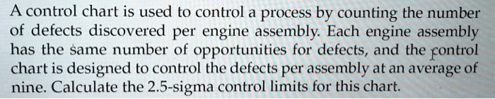SOLVED:A control chart is used to control a process by counting the ...