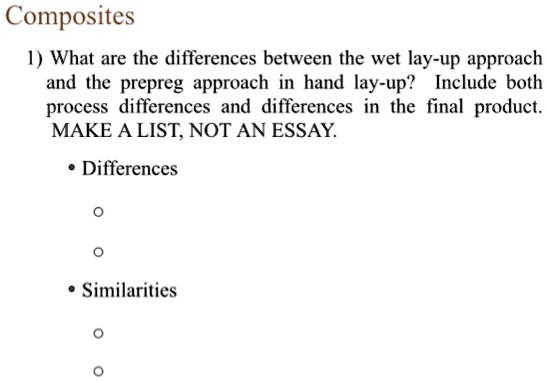 SOLVED: What are the differences between the wet lay-up approach and ...