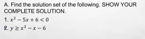 Solved A Find The Solution Set Of The Following Show Your Complete Solution 1x2 Sx 6