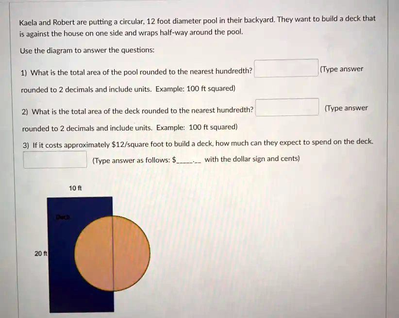 Kaela and Robert are putting a circular, 12 foot diameter pool in their ...