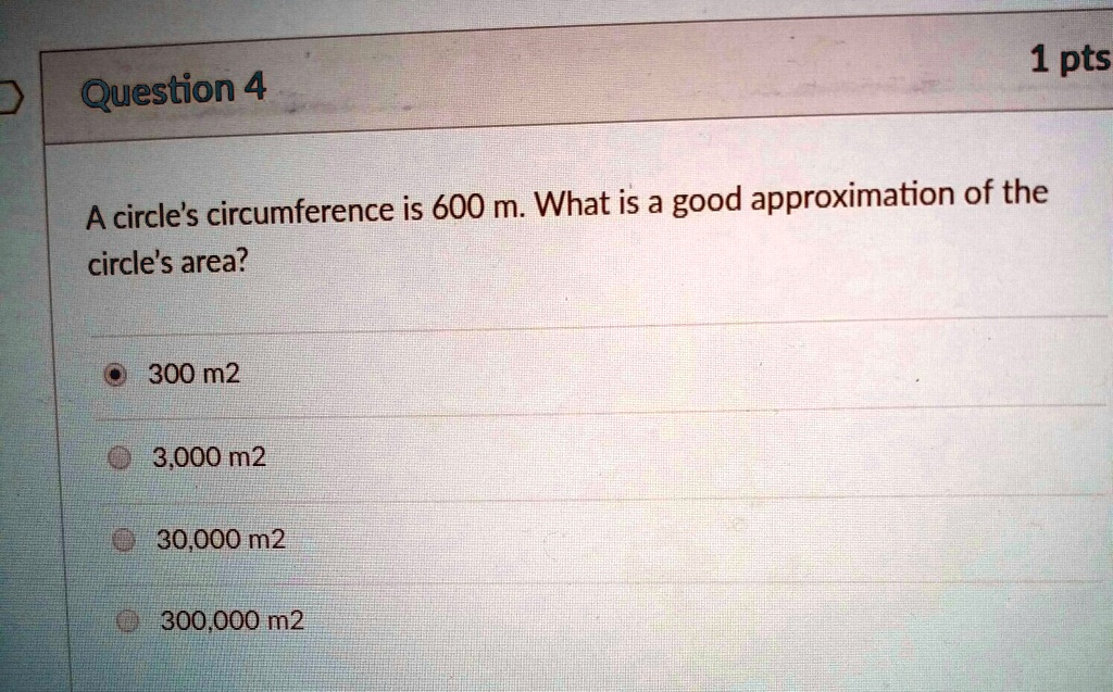 SOLVED: "a circle's circumference is 600 m. What is a good ...