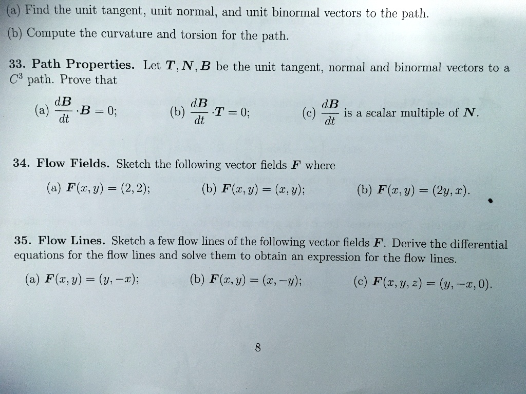 SOLVED: Find the unit tangent, unit normal, and unit binormal vectors to the path. Compute the ...