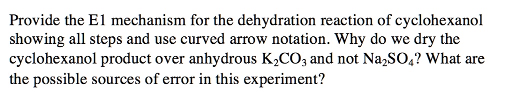 [GET ANSWER] provide the el mechanism for the dehydration reaction of ...
