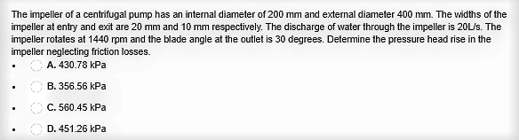 SOLVED: The impeller of a centrifugal pump has an internal diameter of ...