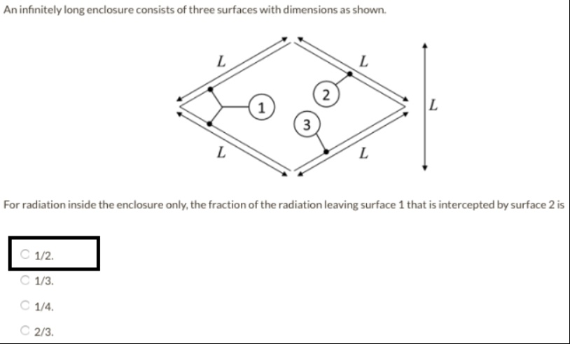 An infinitely long enclosure consists of three surfaces with dimensions ...