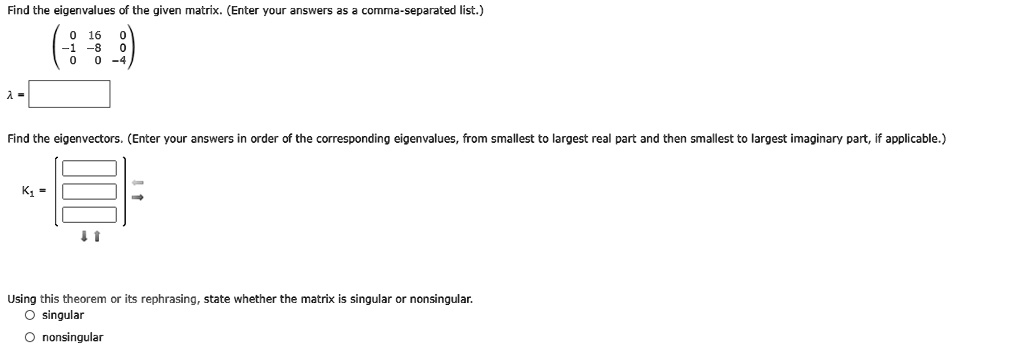 Solved Find The Eigenvalues Of The Given Matrix Enter Your Answers As A Comma Separated List