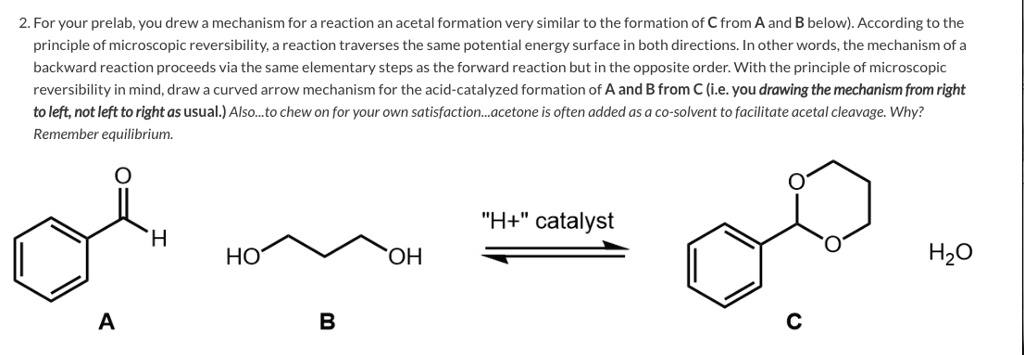 2. For your prelab, you drew a mechanism for a reaction an acetal ...