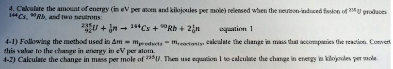 4. Calculate the amount of energy (in eV per atom and kilojoules per ...