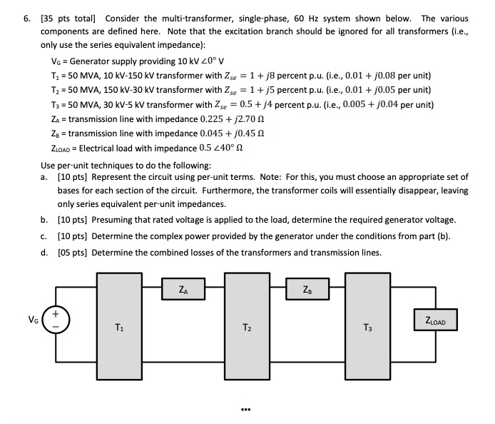 Consider the multi-transformer, single-phase, 60 Hz system shown below ...