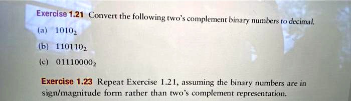 Solved Exercise 121 Convert The Following Twos Complement Binary