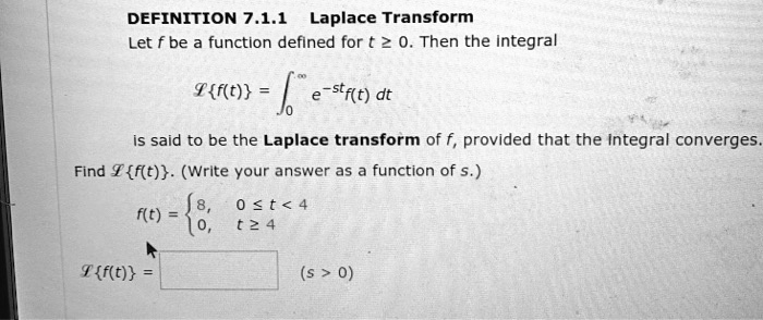 definition 711 laplace transform let f be function defined for t 2 0 ...