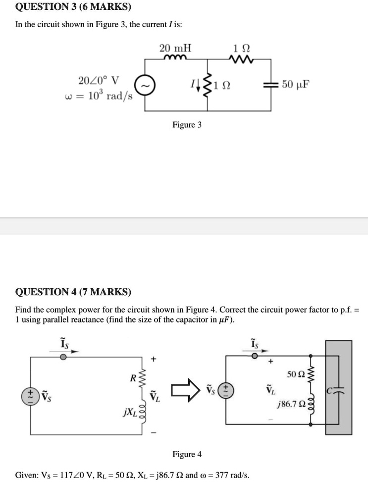 SOLVED: QUESTION 3 (6 MARKS) In the circuit shown in Figure 3, the ...
