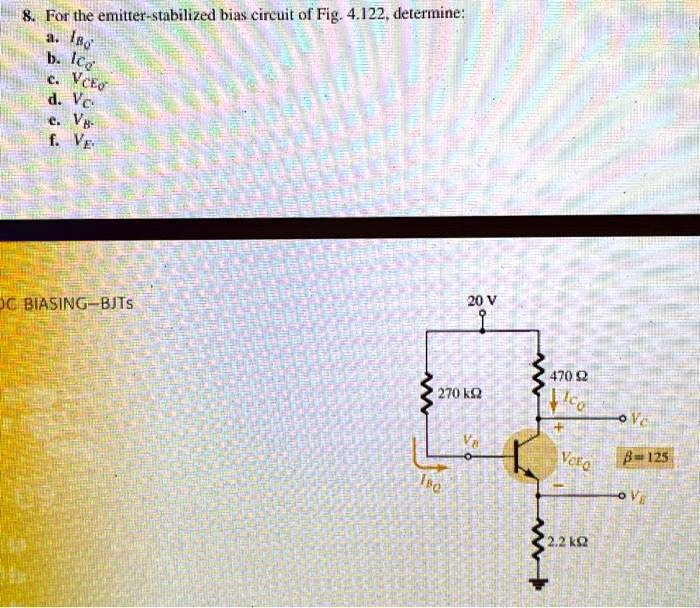 8. For the emitter-stabilized bias circuit of Fig. 4.122, determine: a ...