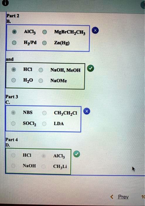 SOLVED: Part 2 MgBrCH3CH3; Zn(Hg) AlCl3 HCl NaOH MeOH H2O NaOMe Part 3 ...