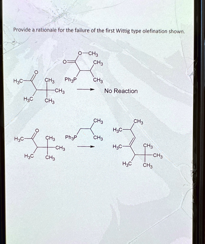 SOLVED: Provide a rationale for the failure of the first Wittig-type ...
