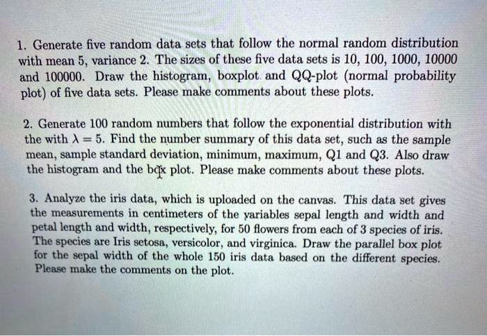 SOLVED: Generate five random data sets that follow the normal random ...