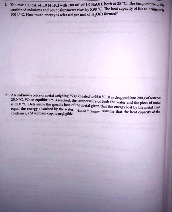 SOLVED:You mix 100 mL of 1.0 M HCI with 100 mLof L.O NaOH; both at 25 %C The temperature of te ...