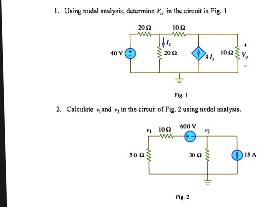 SOLVED: Using nodal analysis, determine V in the circuit in Fig. 1. 20 10 1 20 10 Fig. 1 2 ...