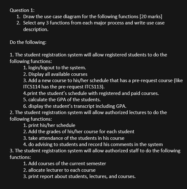 SOLVED: Question 1: Draw the use case diagram for the following ...