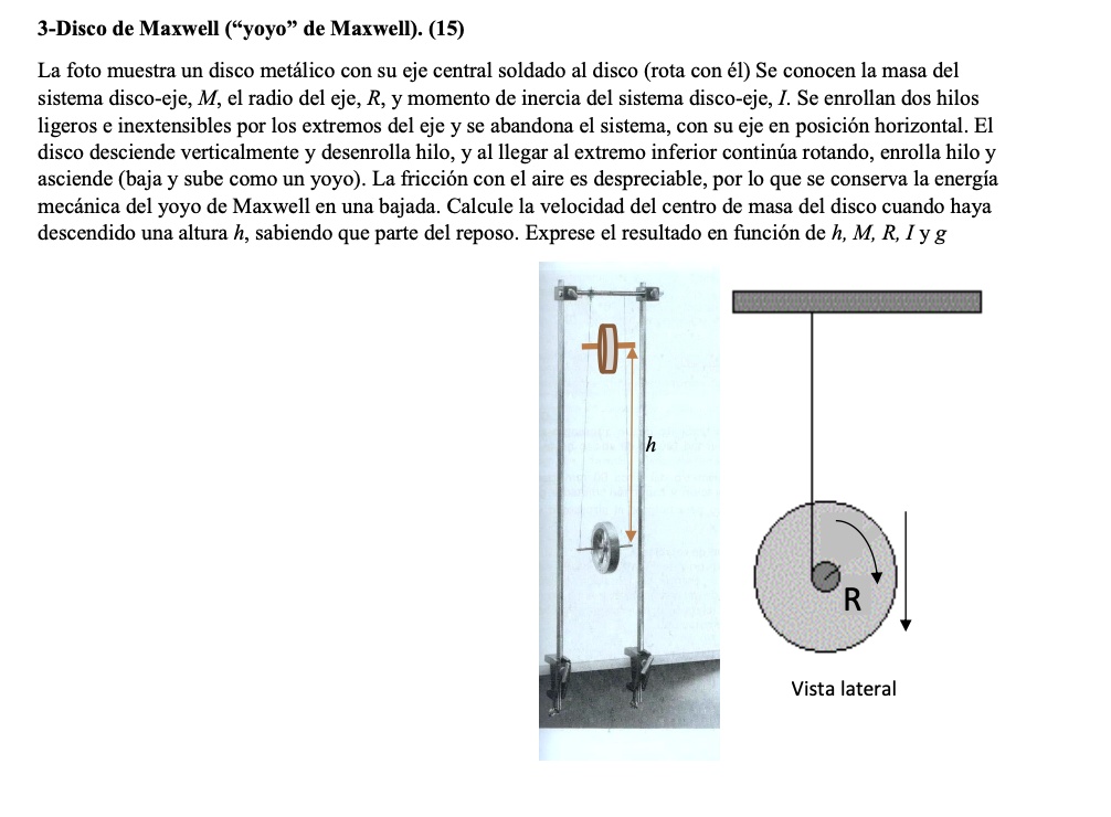 SOLVED: 3-Disco de Maxwell (yoyo" de Maxwell). (15) La foto muestra un disco metalico con Su eje ...
