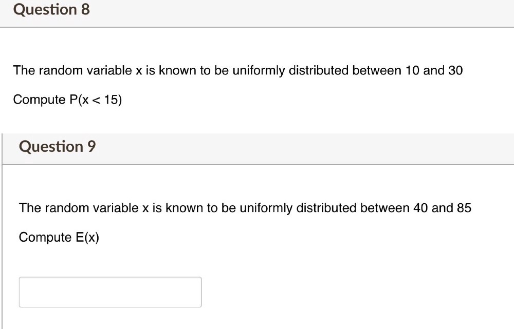 Solved Question 8 The Random Variable X Is Known To Be Uniformly Distributed Between 10 And 30