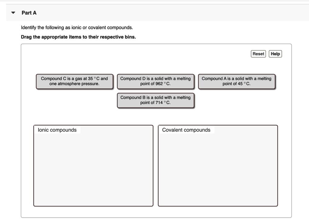part a identify the following as ionic or covalent compounds drag the ...