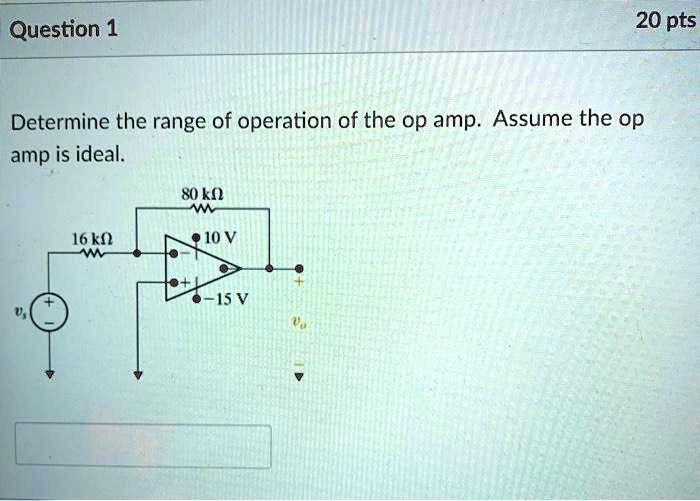 SOLVED: the following circuit contains an ideal op amp. a. determine the voltage gain Question1 ...