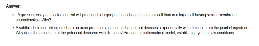SOLVED: A given intensity of injected current will produce a larger ...