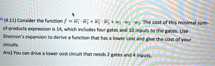 ats (4.11) Consider the function f = w1·w2 + w2·w3 + w1 · w2 · w3. The cost of this minimal sum ...