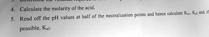 SOLVED: Calculate the molarity of the acid. half of the neutralization ...