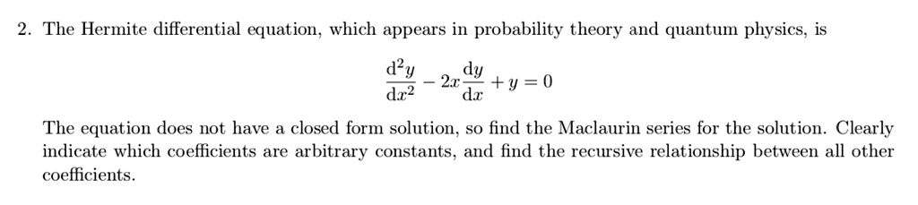 the hermite differential equation which appears in probability theory ...