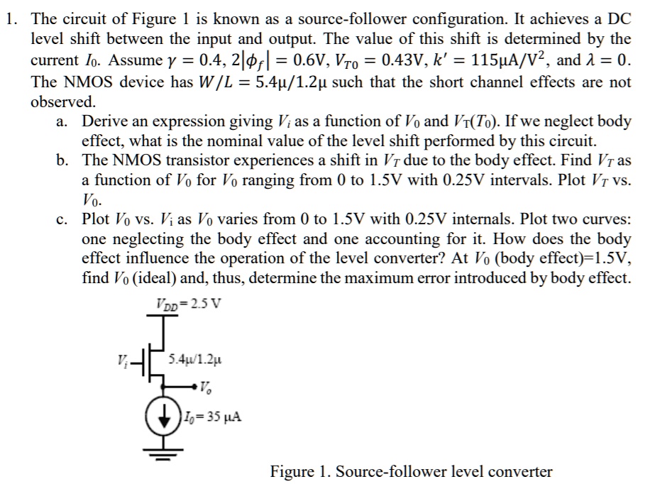 SOLVED: The circuit of Figure 1 is known as a source-follower ...