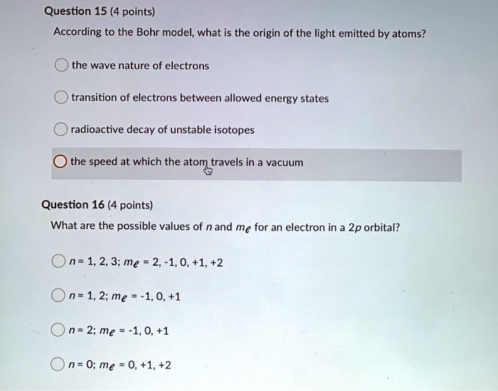 question 15 4 points according to the bohr model what is the origin of ...