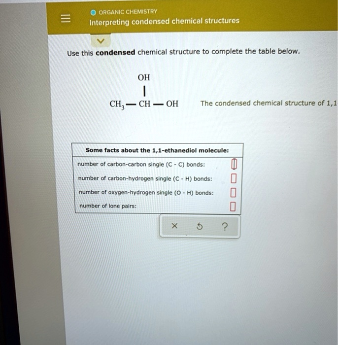 SOLVED: ORGANIC CHEMISTRY Interpreting condensed chemical structures ... SOLVED: ORGANIC CHEMISTRY Interpreting condensed chemical structures ...