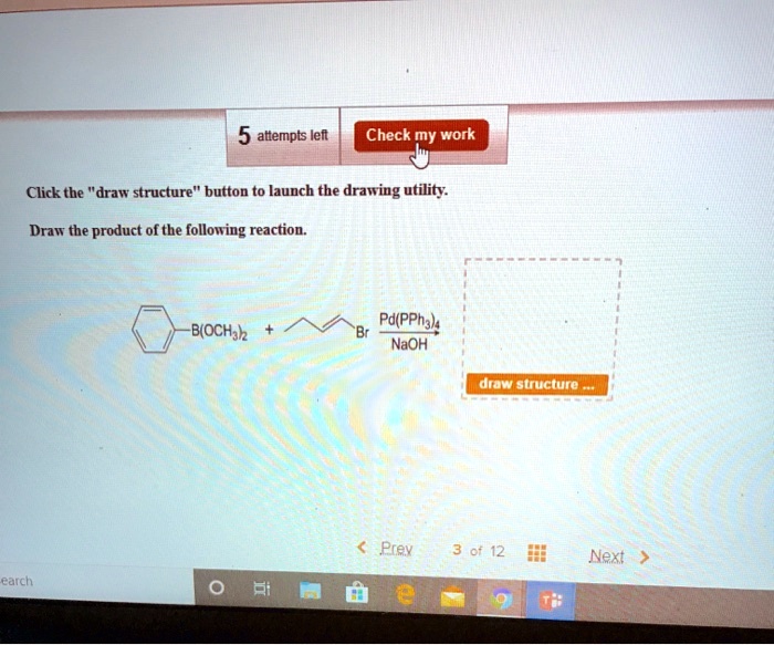 SOLVED:5 atempts Ieft Check my work Click tbe draw structure" button to launch the drawing ...