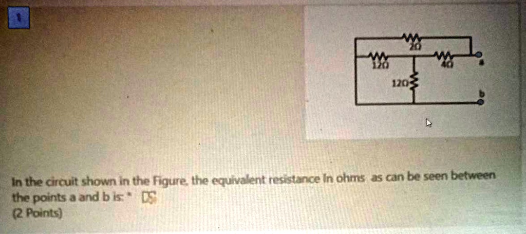 SOLVED: In the circuit shown in the figure, the equivalent resistance in ohms between the points ...