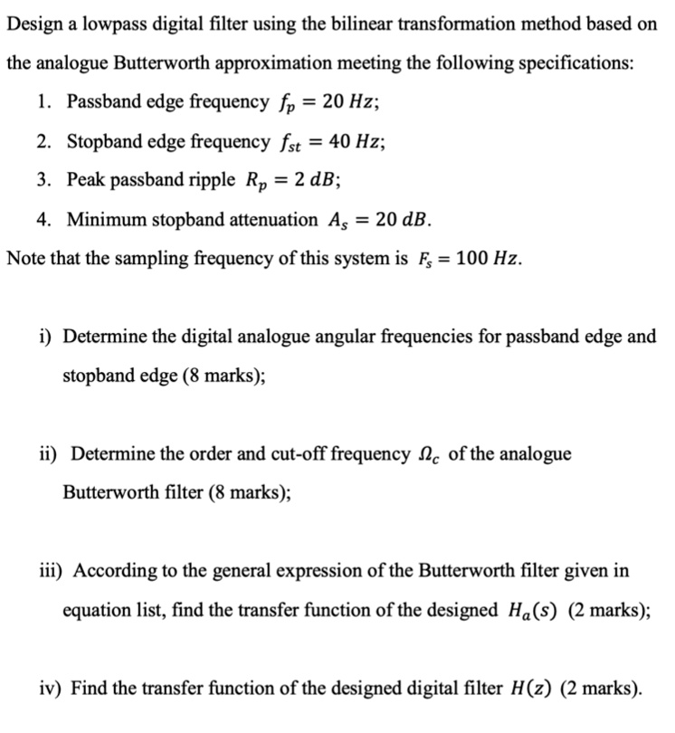 Solved Design A Lowpass Digital Filter Using The Bilinear Transformation Method Based On The