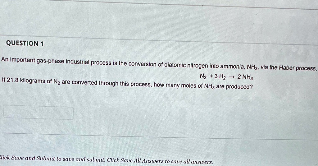 SOLVED: "QUESTION 1 An important gas-phase industrial process is the ...