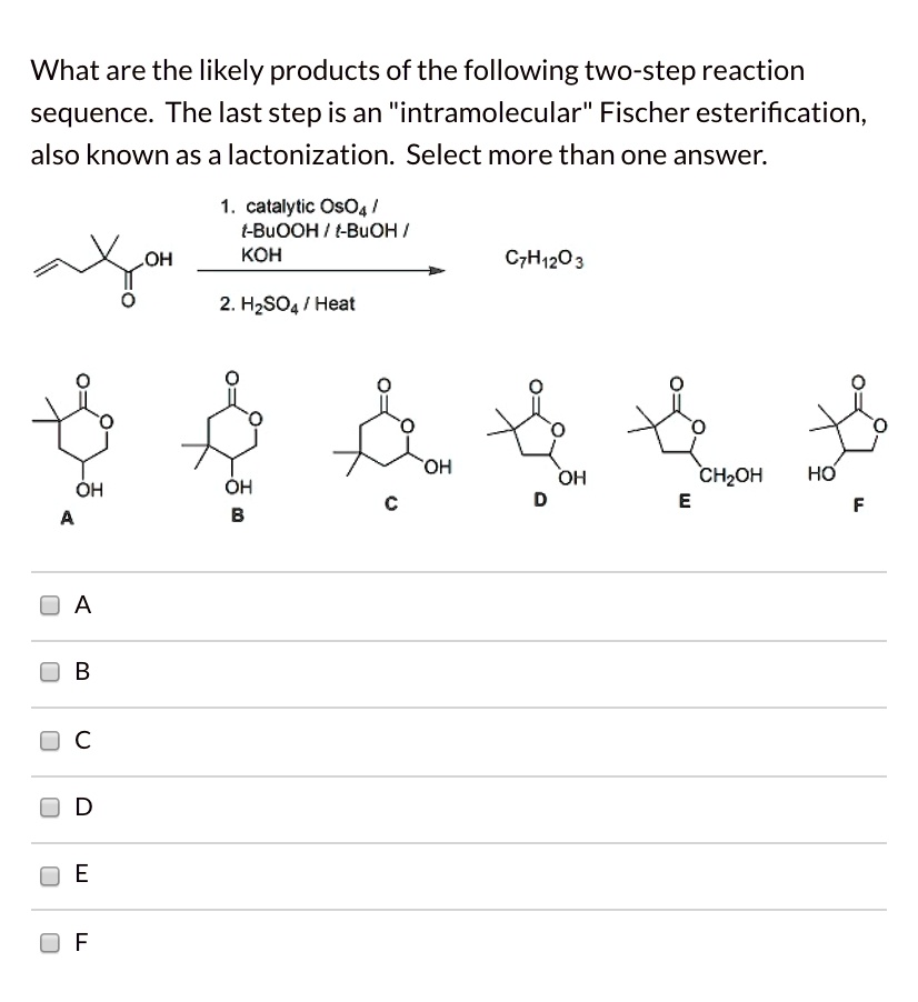 What are the likely products of the following two-step reaction ...