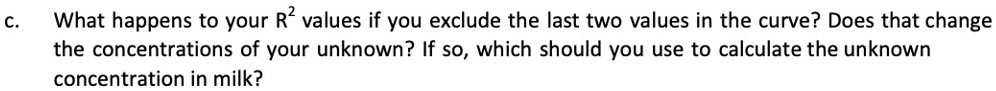 what happens to your r2 values if you exclude the last two values in ...
