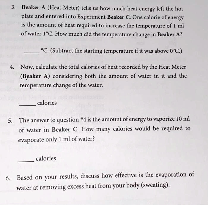 Beaker A (Heat Meter) tells us how much heat energy left the hot plate ...