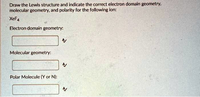 Draw the Lewis structure and indicate the correct electron domain geometry, molecular geometry ...