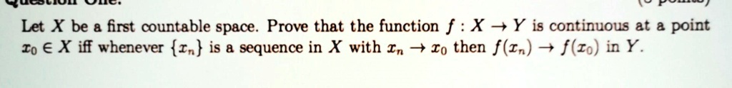 let x be first countable space prove that the function f x y is continuous at point io x iff ...