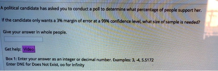 SOLVED:political candidate has asked you to conduct a poll to determine ...