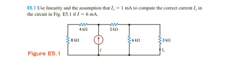 SOLVED: E5.1 Use linearity and the assumption that Io=1 mA to compute the correct current Io in ...