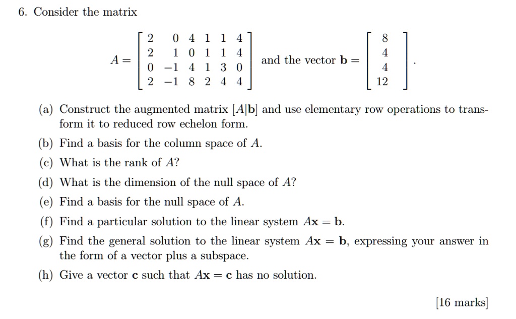 6 consider the matrix 0 1 1 4 2 1 0 and the vector b 0 1 2 1 8 4 4 a 12 construct the augmented ...