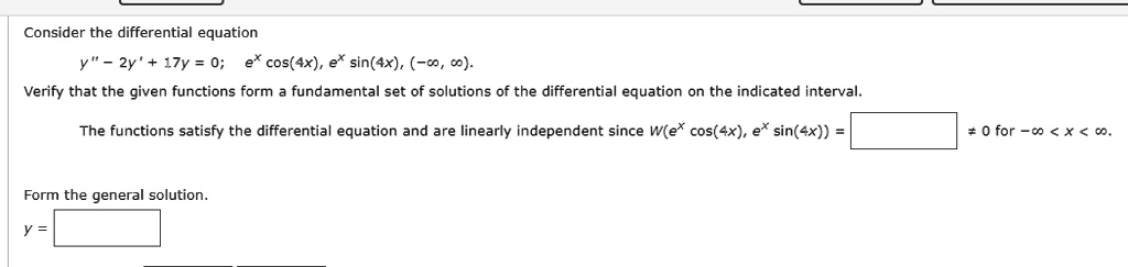 SOLVED: Consider the differential equation y " 2y 17y e* cos(Ax), e* sin(4x), ( c Verify that ...