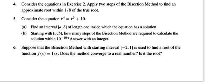 consider the equations in exercise apply two steps of the bisection ...