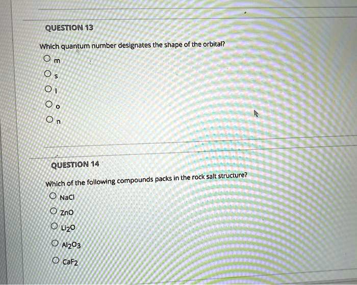 SOLVED: QUESTION 13 Which quantum number designates the shape of the ...