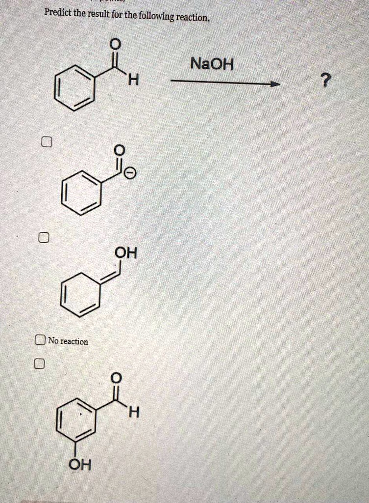 SOLVED: Predict the result for the following reaction: NaOH + OH -> No reaction + OH